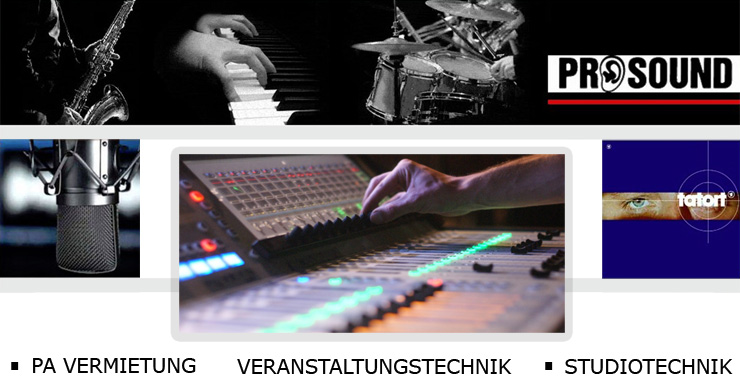 PROSOUND | Über Uns | Tontechnik Und Tonstudio In München